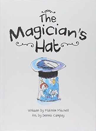 The Magician's Hat: Mitchell, Malcolm, Campay, Dennis: 9780996552912 ...