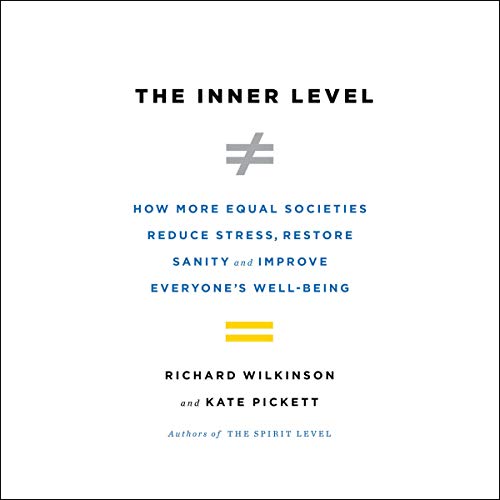 Amazon.com: The Inner Level: How More Equal Societies Reduce Stress ...