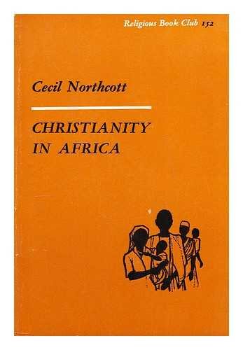Christianity in Africa: Northocott, Cecil: Amazon.com: Books
