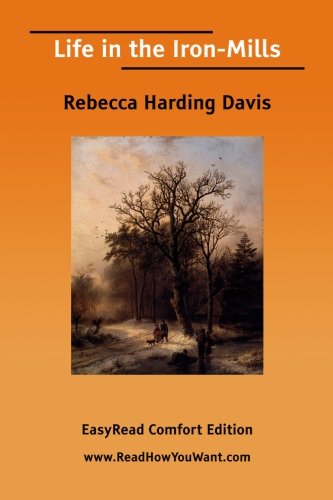 Amazon.com: Life in the Iron-mills: Easyread Comfort Edition ...