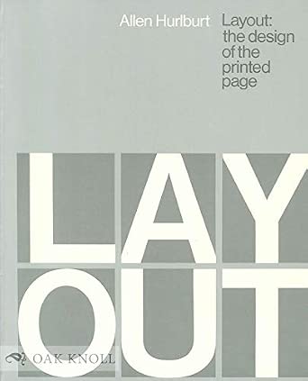 Layout: The Design of the Printed Page: Hulbert, Allen: 9780823026562 ...