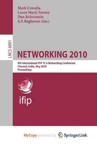 NETWORKING 2010: 9th International IFIP TC 6 Networking Conference ...