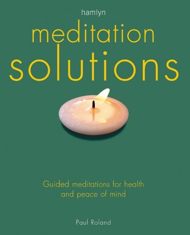 Meditation Solutions by Paul Roland (2002-10-15): unknown author ...