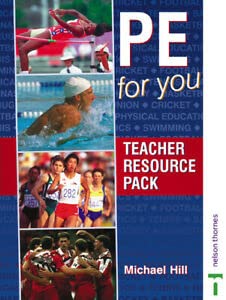 Teacher Resource Pack (PE for You) : Hill, Michael, Honeybourne, John ...