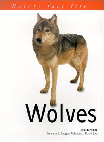 Nature Fact File: Wolves: Green, Jen: 9781842156674: Amazon.com: Books