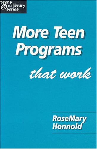 More Teen Programs That Work (TEENS @ THE LIBRARY SERIES): Honnold ...