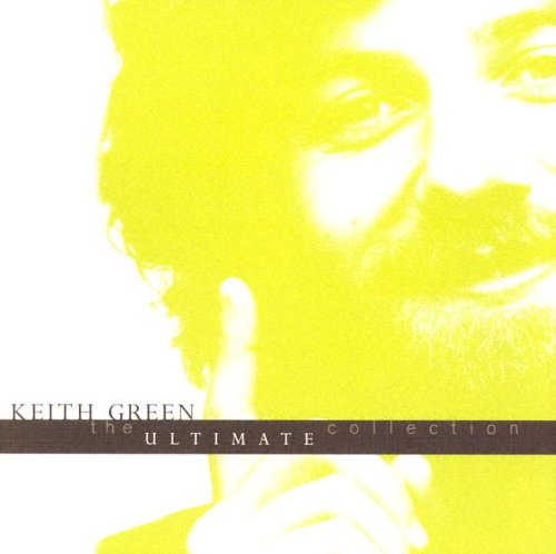 Keith Green: The Ultimate Collection [With Bonus DVD] - : Amazon.de ...