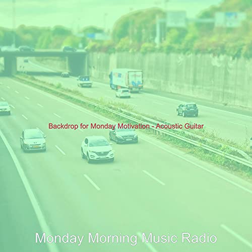 Play Backdrop for Monday Motivation - Acoustic Guitar by Monday Morning ...