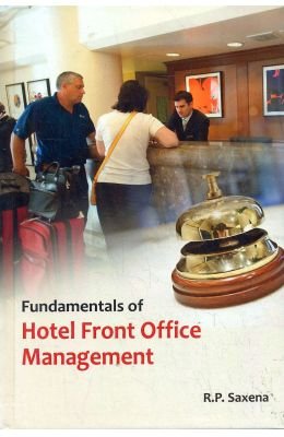 Fundamentals of Hotel Front Office Management : Saxena, R.P.: Amazon.in ...