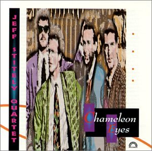 Chameleon Eyes: Jeff Stitely Quartet: Amazon.in: Music}