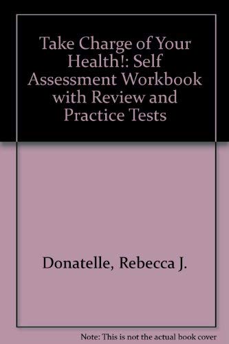 Take Charge of Your Health! Self Assessment Workbook with Review and ...