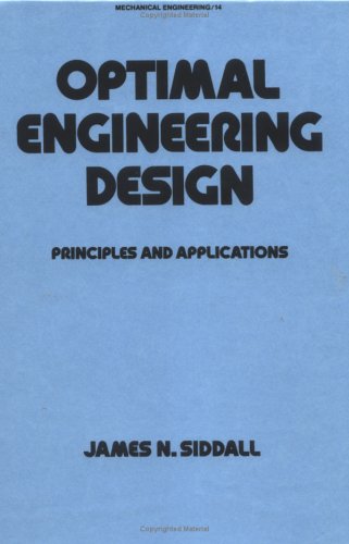 Optimal Engineering Design: Principles and Applications (Mechanical ...