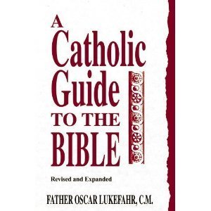 Catholic Guide to the Bible Workbook: Oscar Lukefahr: 9780892434787 ...