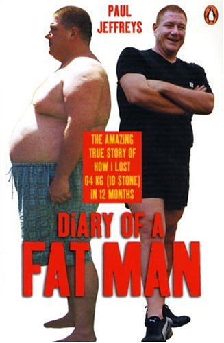 The Diary of a Fat Man: First Edition: Jeffreys, Paul: 9780143018919 ...
