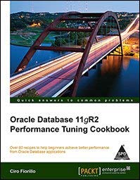 Oracle Database 11gR2 Performance Tuning Cookbook: Fiorillo, Ciro: 9789351103509: Amazon.com: Books