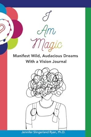 I Am Magic: Manifest Wild, Audacious Dreams With a Vision Journal: Ryan ...
