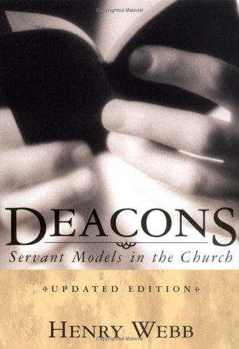 Deacons: Servant Models in the Church: Webb, Henry: 9780805425710 ...
