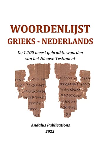 WOORDENLIJST GRIEKS - NEDERLANDS : De 1.100 meest gebruikte woorden van ...