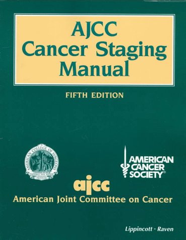 Ajcc Cancer Staging Manual: 9780824717308: Medicine & Health Science ...