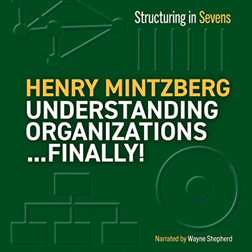 Amazon.com: Understanding Organizations...Finally!: Structuring in ...
