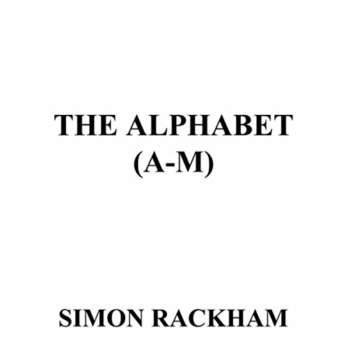 Amazon.com: The Alphabet (A-M) : Simon Rackham: Digital Music