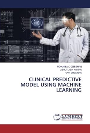 CLINICAL PREDICTIVE MODEL USING MACHINE LEARNING: Amazon.co.uk: ZEESHAN ...