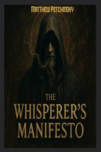 The Whisperer's Manifesto : Petchinsky, Matthew: Amazon.co.za: Books
