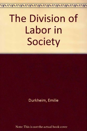 The Division of Labor in Society: Durkheim, Emile: Amazon.com: Books