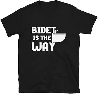 Amazon.com: Bidet is The Way, Funny Bidet Gifts Saying Good Toilet ...