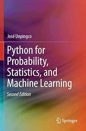 Amazon.com: Python for Probability, Statistics, and Machine Learning: 9783030185473: Unpingco ...