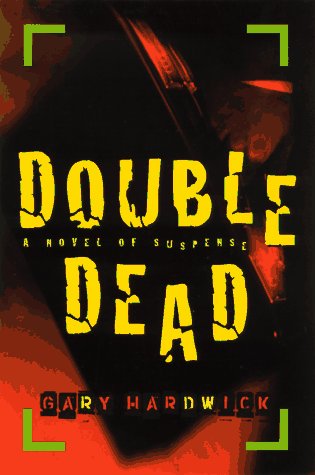 Double Dead: Hardwick, Gary: 9780525939207: Amazon.com: Books