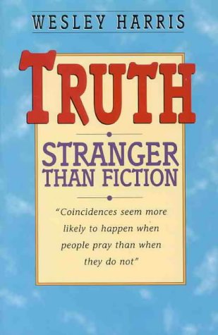 Truth Stranger Than Fiction: Harris, Wesley: 9781875857531: Amazon.com ...