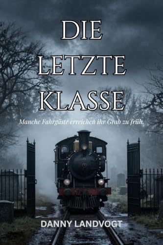 DIE LETZTE KLASSE: Historischer Kriminalroman: Ein Esther-Cray-Roman ...