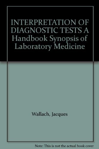 INTERPRETATION OF DIAGNOSTIC TESTS A Handbook Synopsis of Laboratory ...