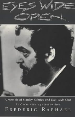 Eyes Wide Open: A Memoir of Stanley Kubrick and " Eyes Wide Shut ...