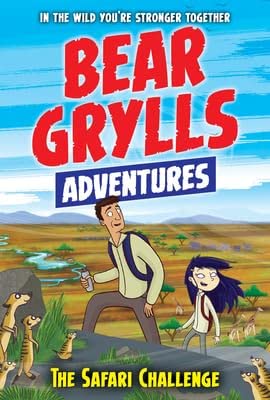 The Safari Challenge (Bear Grylls Adventures): Grylls, Bear, Mccann ...