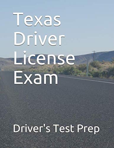 Texas Driver License Exam: Prep, Driver's Test: 9781729324295: Amazon ...