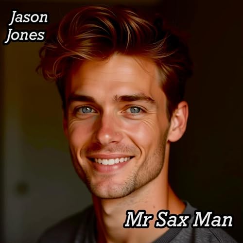 Play Mr Sax Man by Jason Jones on Amazon Music
