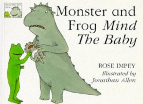 Monster and Frog Mind the Baby: Impey, Rose, Allen, Jonathan ...