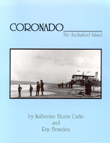 Coronado: The Enchanted Island: Brandes, Ray: 9780967874326: Amazon.com ...