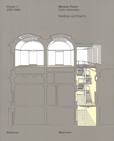 Norman Foster, Buildings and Projects: Volume 4: 1982 - 1989: Lambot ...