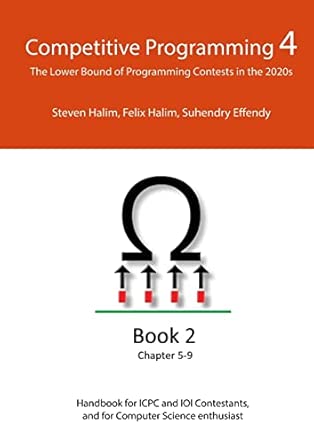 Competitive Programming 4 - Book 2: The Lower Bound of Programming ...
