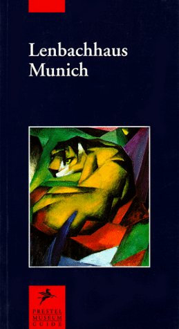 Lenbachhaus Munich: Prestel Museum Guides: Friedel, Helmut ...