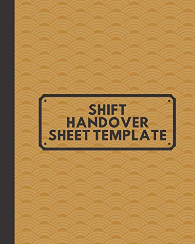 Shift Handover Sheet Template Daily Worksheet Notebook For Recording 5747