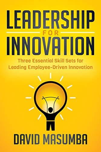 Amazon.com: Leadership for Innovation: Three Essential Skill Sets for ...