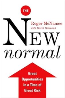 New Normal, The : Great Opportunities in a Time of Great Risk: McNamee ...