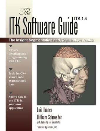 Amazon.com: The ITK Software Guide: The Insight Segmentation and ...