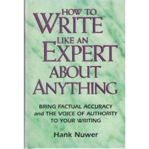 How to Write Like an Expert About Anything: Nuwer, Hank: 9780898796452 ...