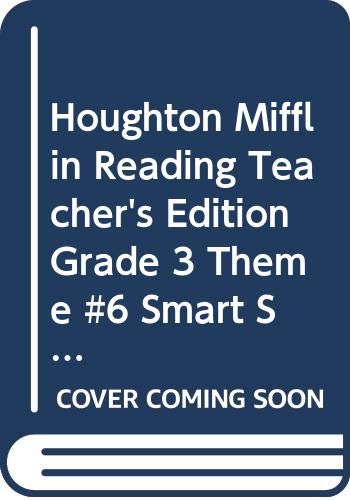Houghton Mifflin Reading Teacher's Edition Grade 3 Theme #6 Smart ...