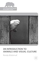 An Introduction to Animals and Visual Culture (The Palgrave Macmillan ...